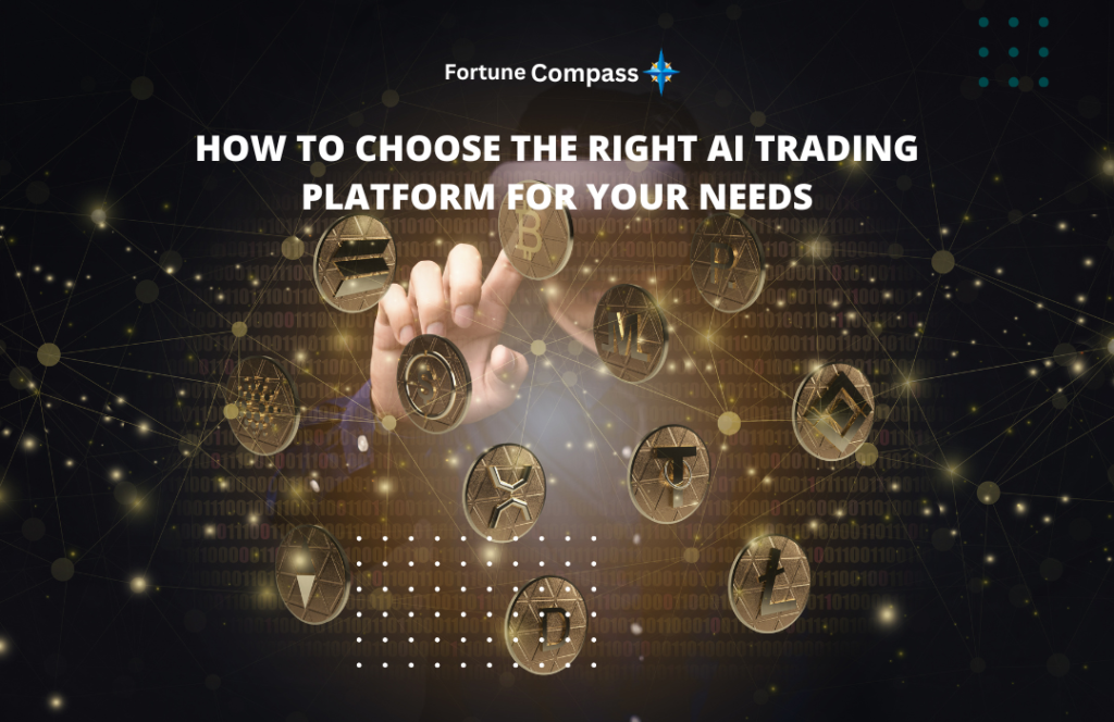 How to Choose the Right AI Trading Platform for Your Needs: A Guide to ...